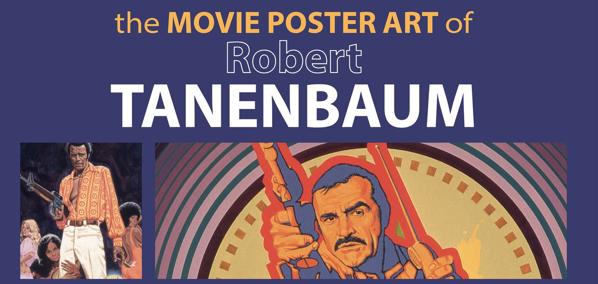 The Movie Poster Art of Robert Tanenbaum – Art of the Movies
